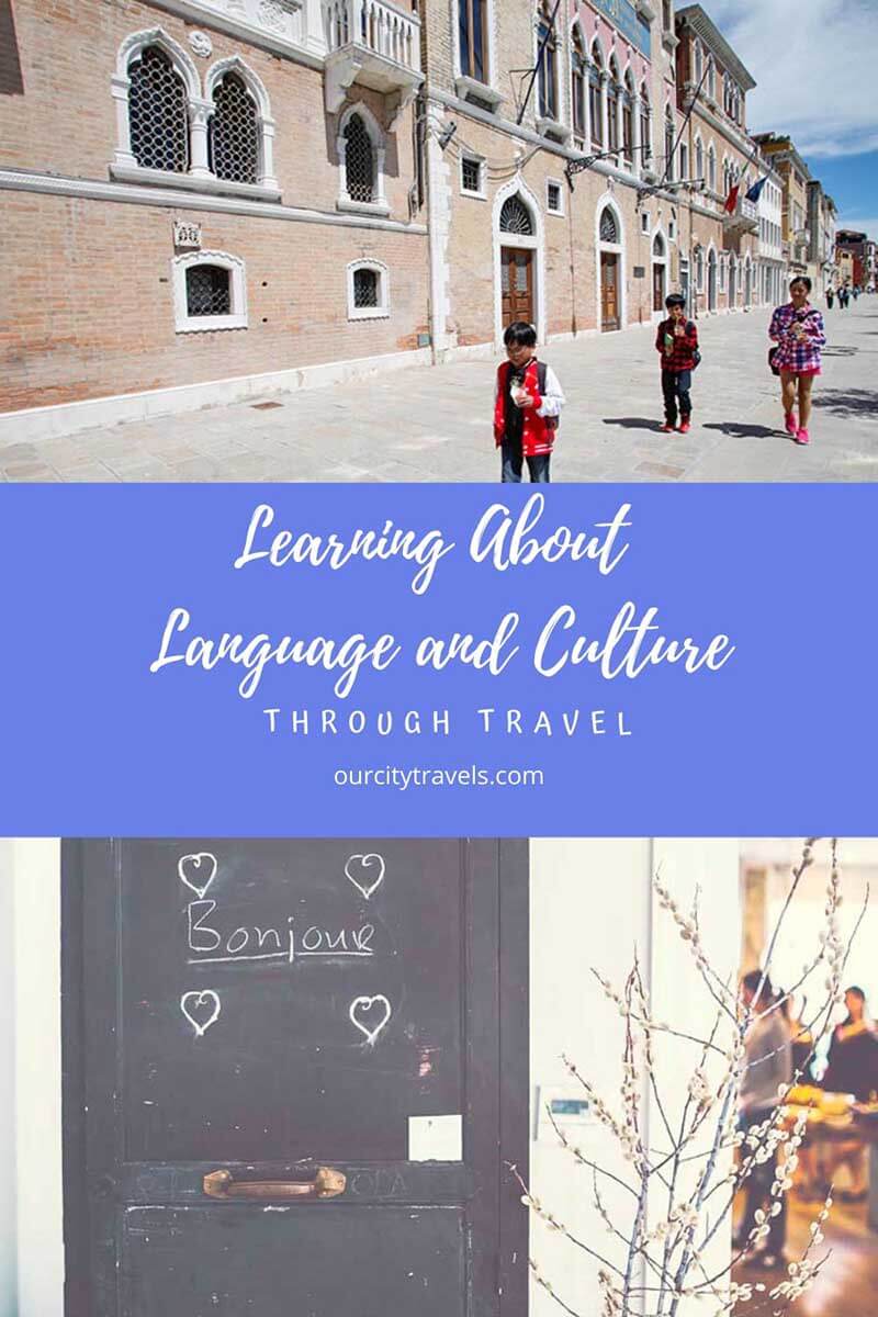 Learning About Language and Culture through Travel: 4 Best Cities - Our ...